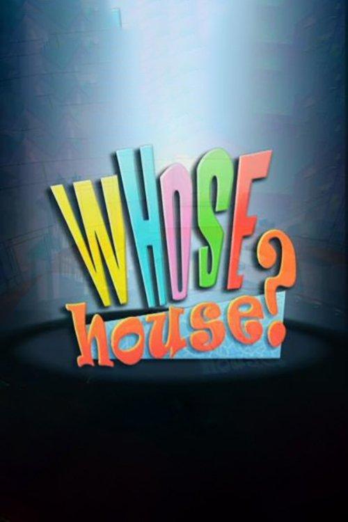 Whose House? (1999) | Serialas online